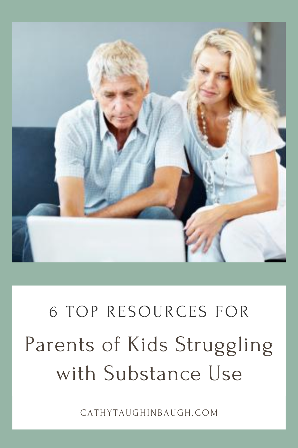 6 Resources for Parents of Kids Struggling with Substance Use - Cathy ...