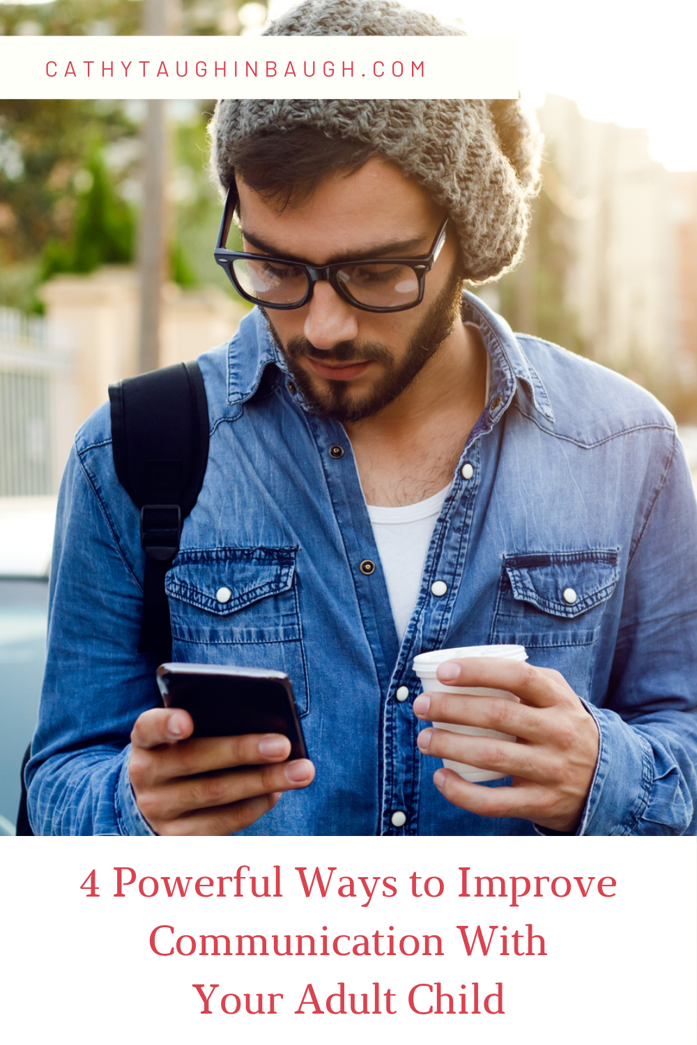 4 Powerful Ways to Improve Communication With Your Adult Child - Cathy ...